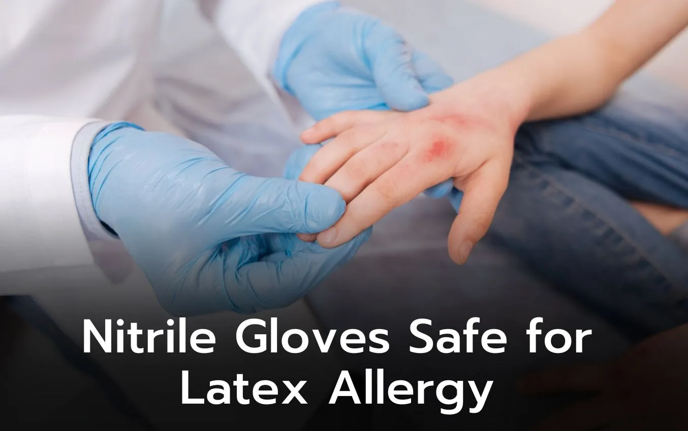Are Nitrile Gloves Safe for Latex Allergy? - Nitrile Gloves Info